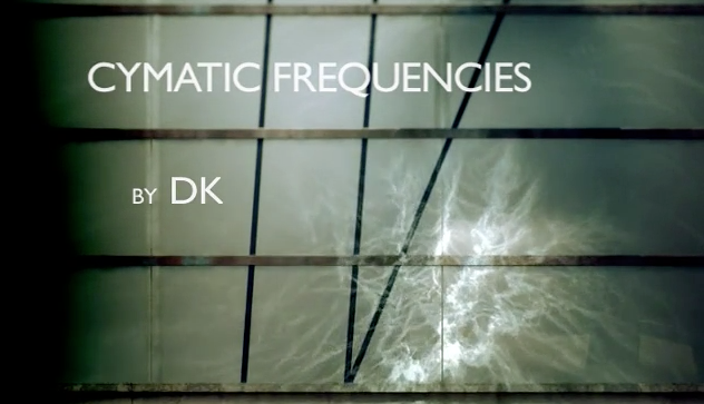 'Cymatic Frequencies' An Audio Visual Mix By DK – HBF